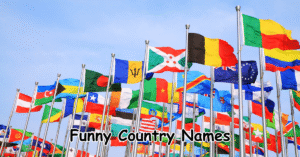 90+ Funny Country Names That’ll Make You Laugh Ultimate List!